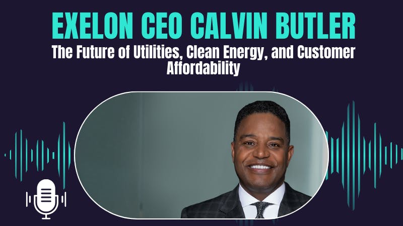 T&D World Live Podcast: Exelon CEO Calvin Butler on the Future of ...